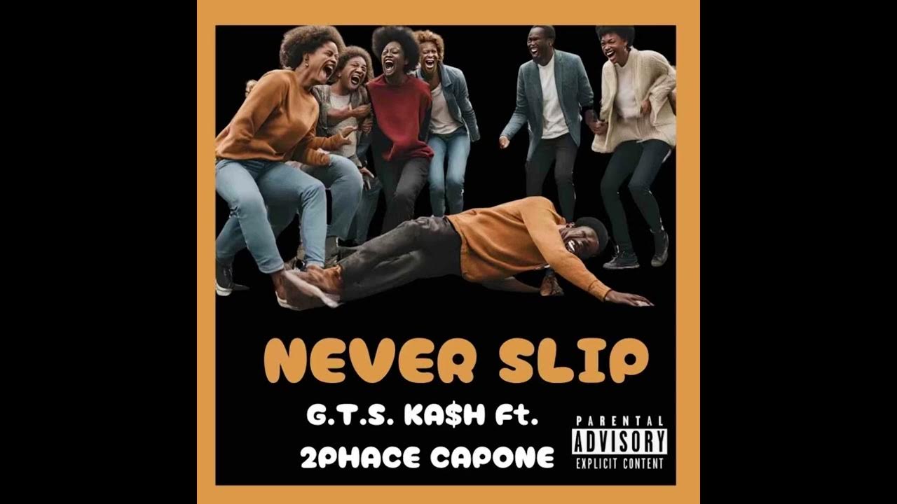 G.T.S. KA$H | Never Slip (feat. 2PHACE CAPONE) - YouTube