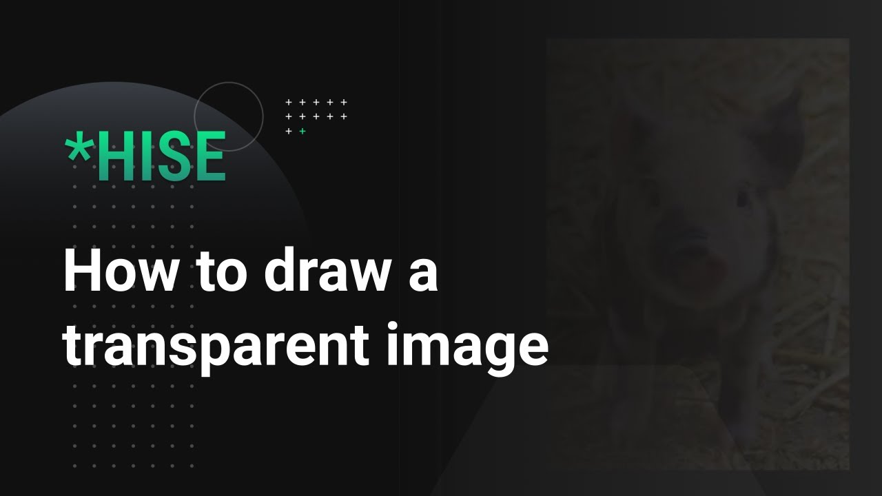 How to draw a transparent image in HISE - YouTube