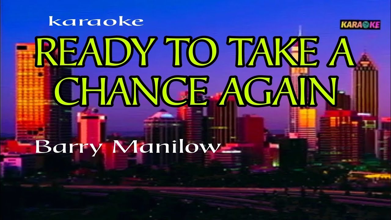 READY TO TAKE A CHANCE AGAIN barry banilow karaoke - YouTube