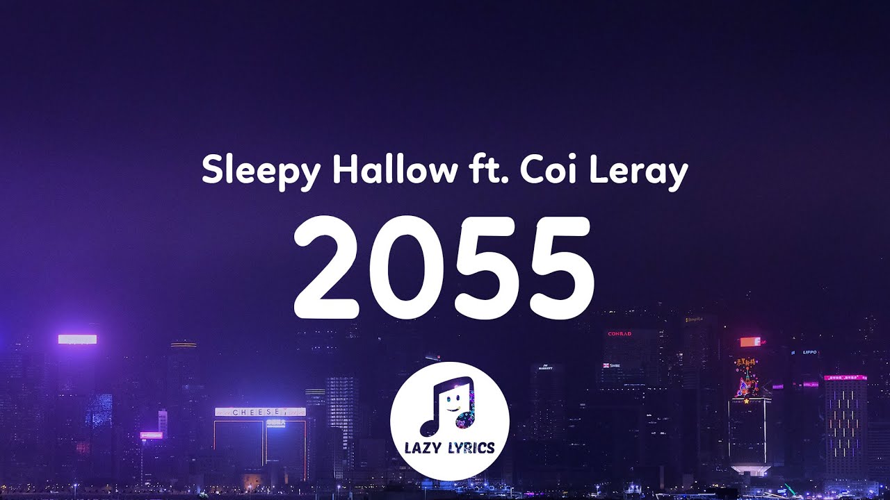Sleepy Hallow - 2055 (Lyrics) ft. Coi Leray | Waking Up With No ...