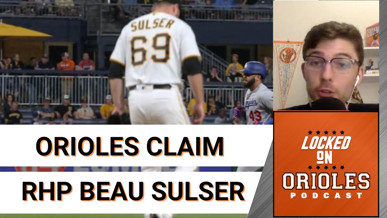 Orioles claim RHP Beau Sulser off waivers and DFA Paul Fry - YouTube
