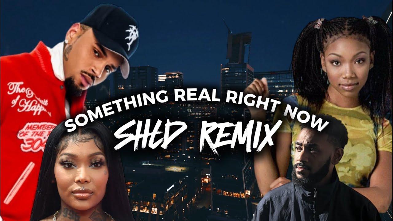 SHLD - Something Real Right Now (Remix) Ft Summer Walker, Chris Brown ...