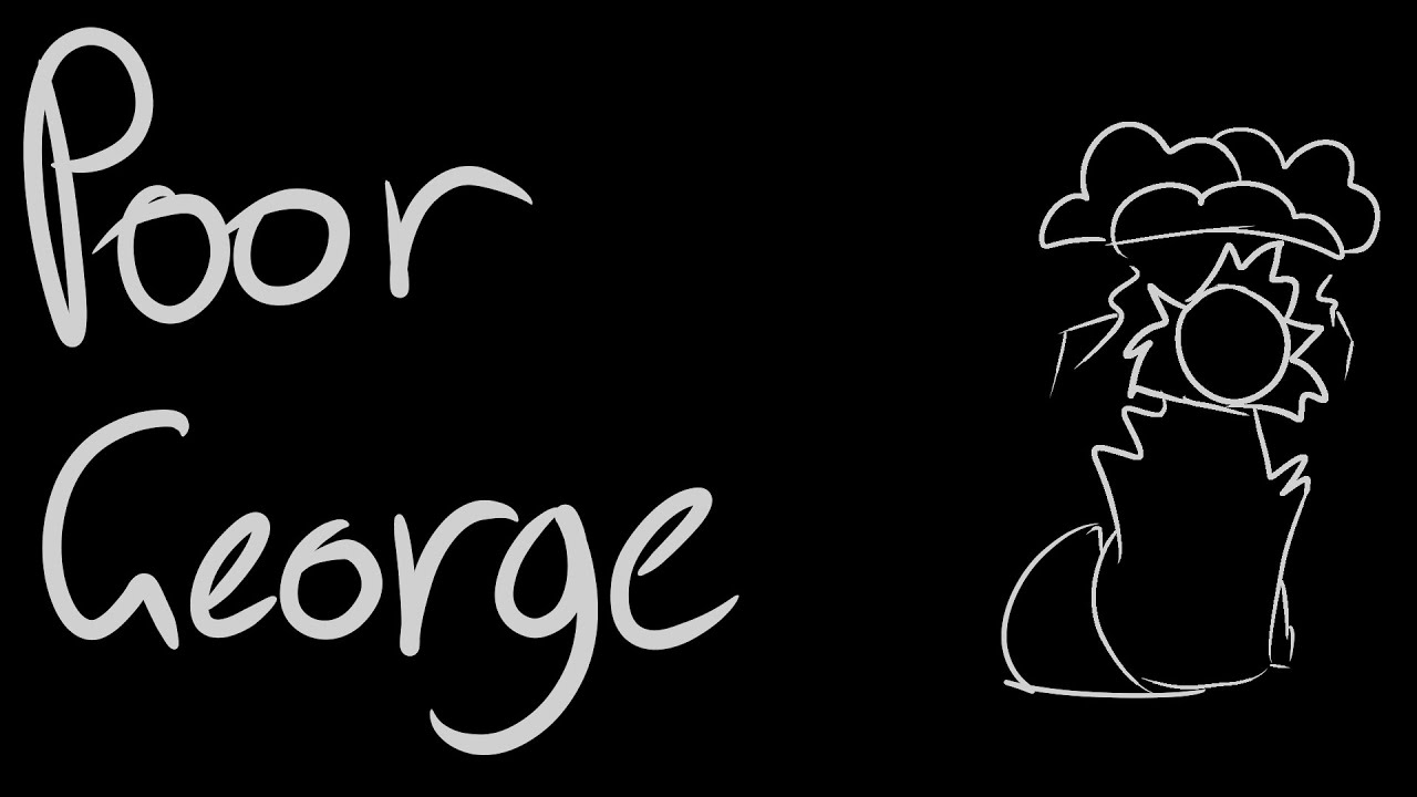 Poor George VENT PMV - YouTube