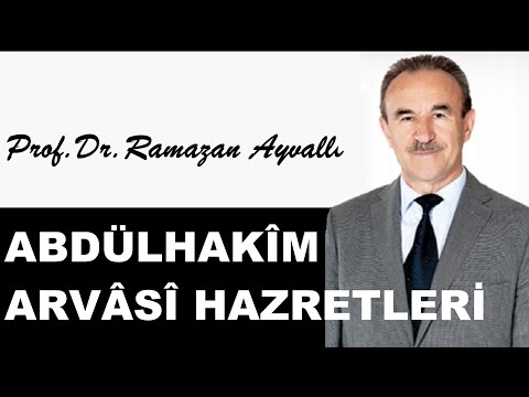 Abdülhakîm Arvâsi Hazretleri | Prof.Dr. Ramazan Ayvallı