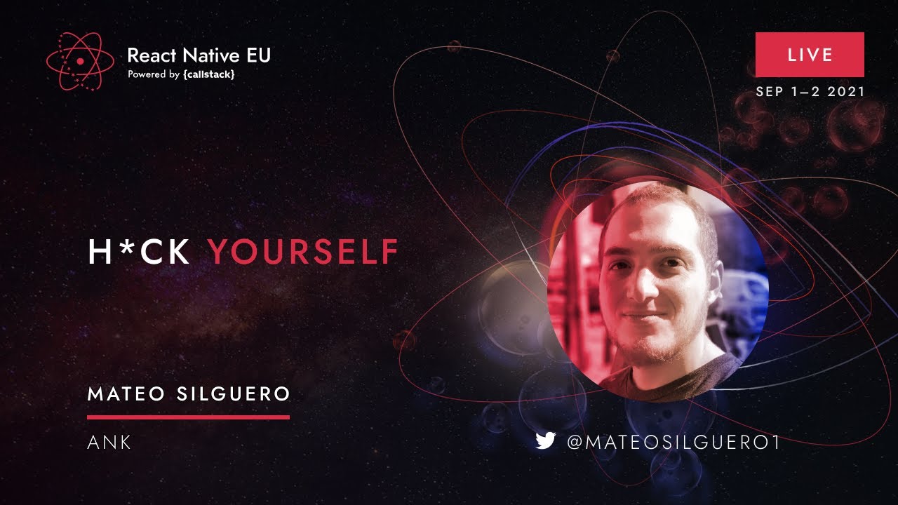 React Native EU 2021: Mateo Silguero - H*ck yourself - YouTube