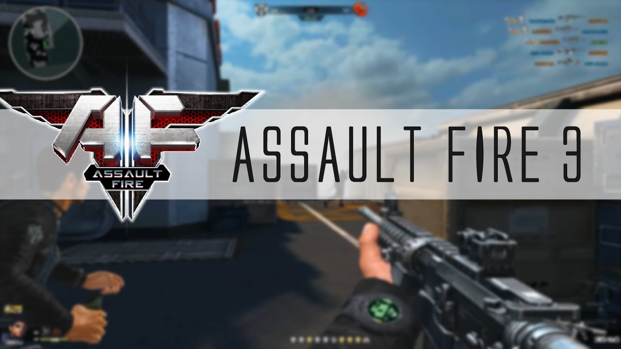 [AF] Assault Fire #3 - OLHA A FACADAAAA ! - YouTube