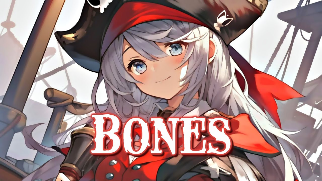 ♪Nightcore♪ → Bones (Sail North) (Lyrics) - YouTube