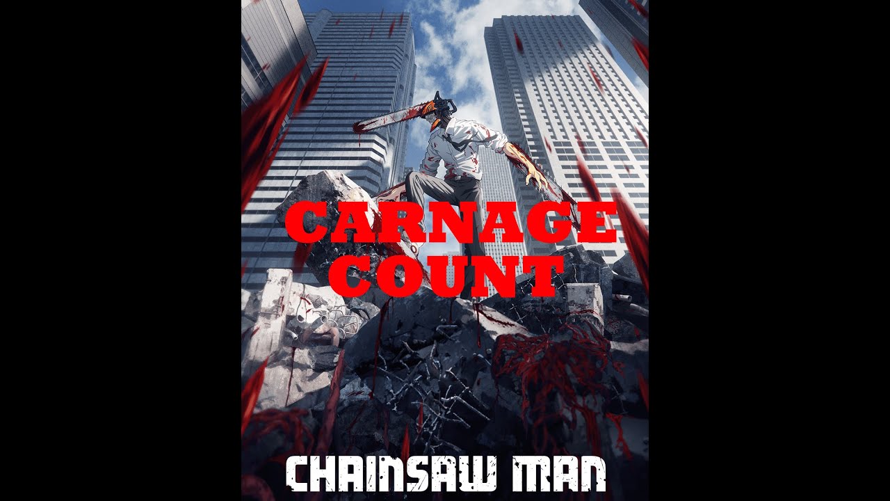 Chainsaw Man (2022) carnage count - YouTube