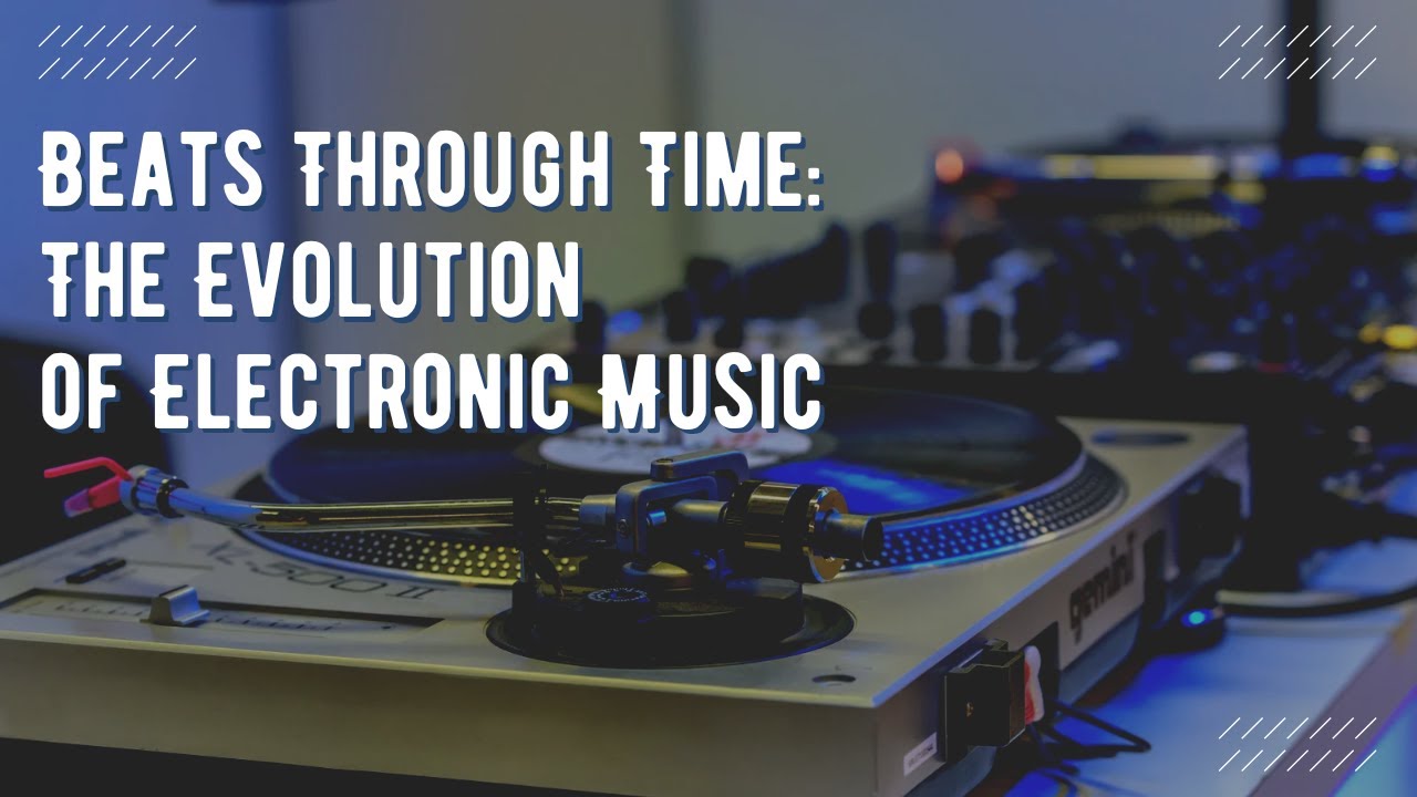 Beats Through Time: The Evolution of Electronic Music - YouTube