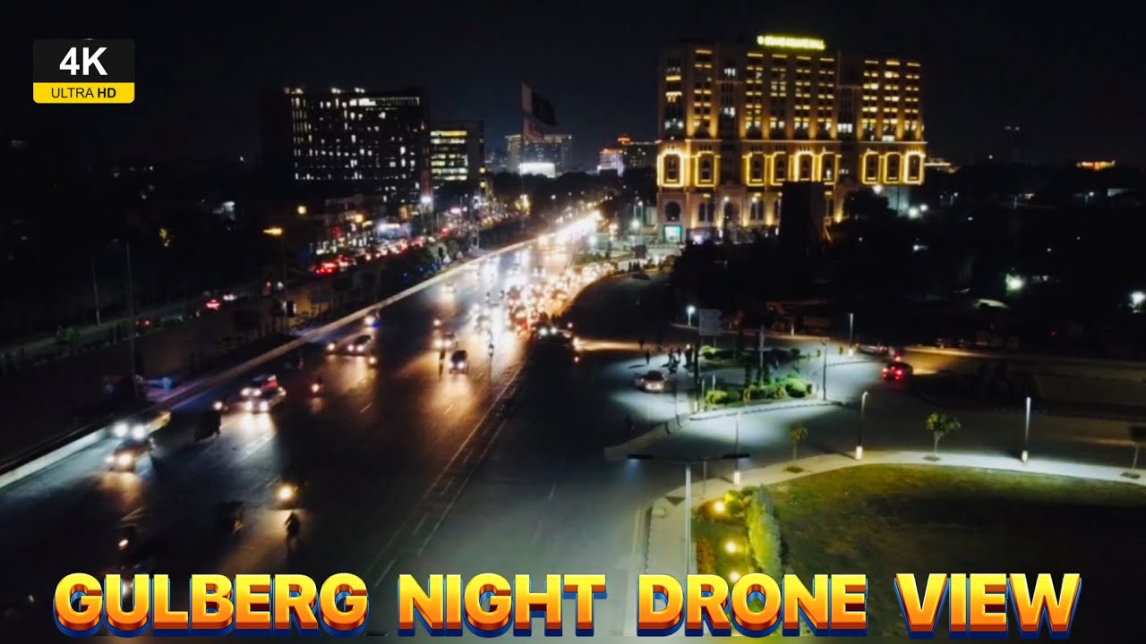 Gulberg Lahore Night Drone View | Gulberg Lahore | Lahore Gulberg ...