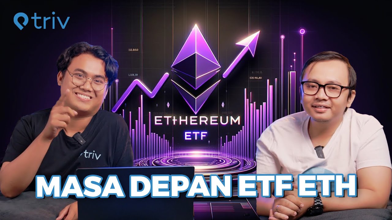 Potensi dan Prediksi ETF ETHEREUM | TRIV INDONESIA - YouTube