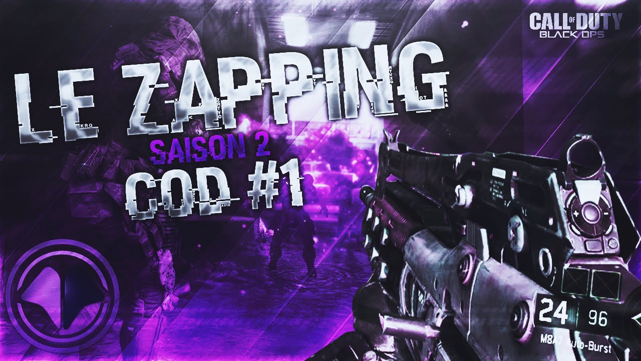Zapping CoD #1 - Le Retour des pros (Saison 02) - YouTube