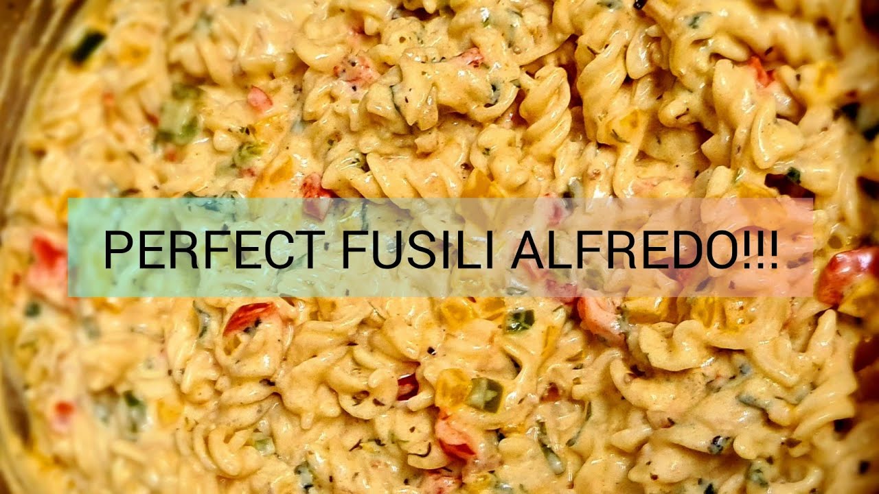 Making The Perfect Fusili Alfredo || FUSILI ALFREDO || FUSILI PASTA ...