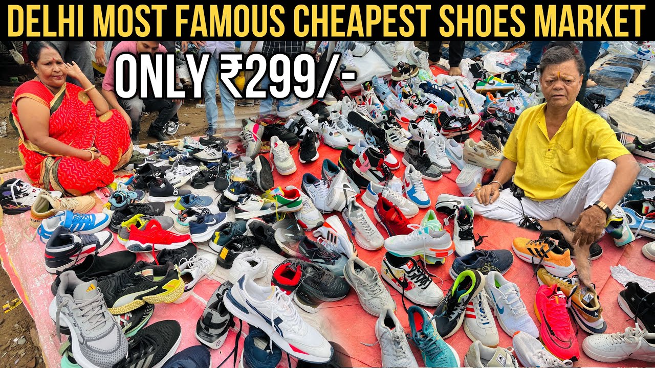 Delhi Most Famous Cheapest Shoes Market | Chor Bazaar Shoes Market ...