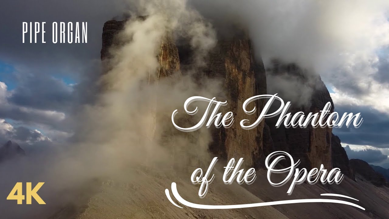 4K The Phantom of the Opera – Andrew Lloyd Webber | Pipe Organ Xaver ...