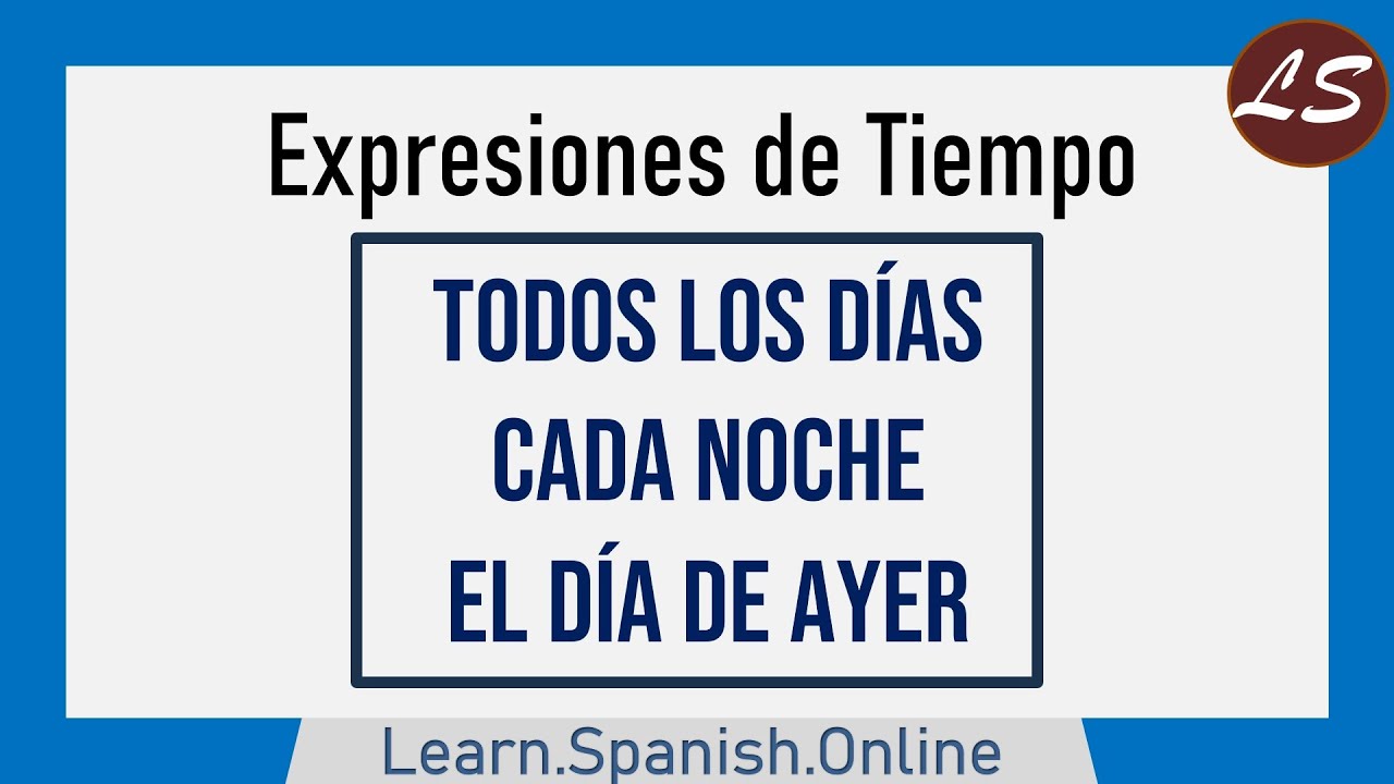 Expresiones de TIEMPO en Español - Gramática del Español - Aprender ...