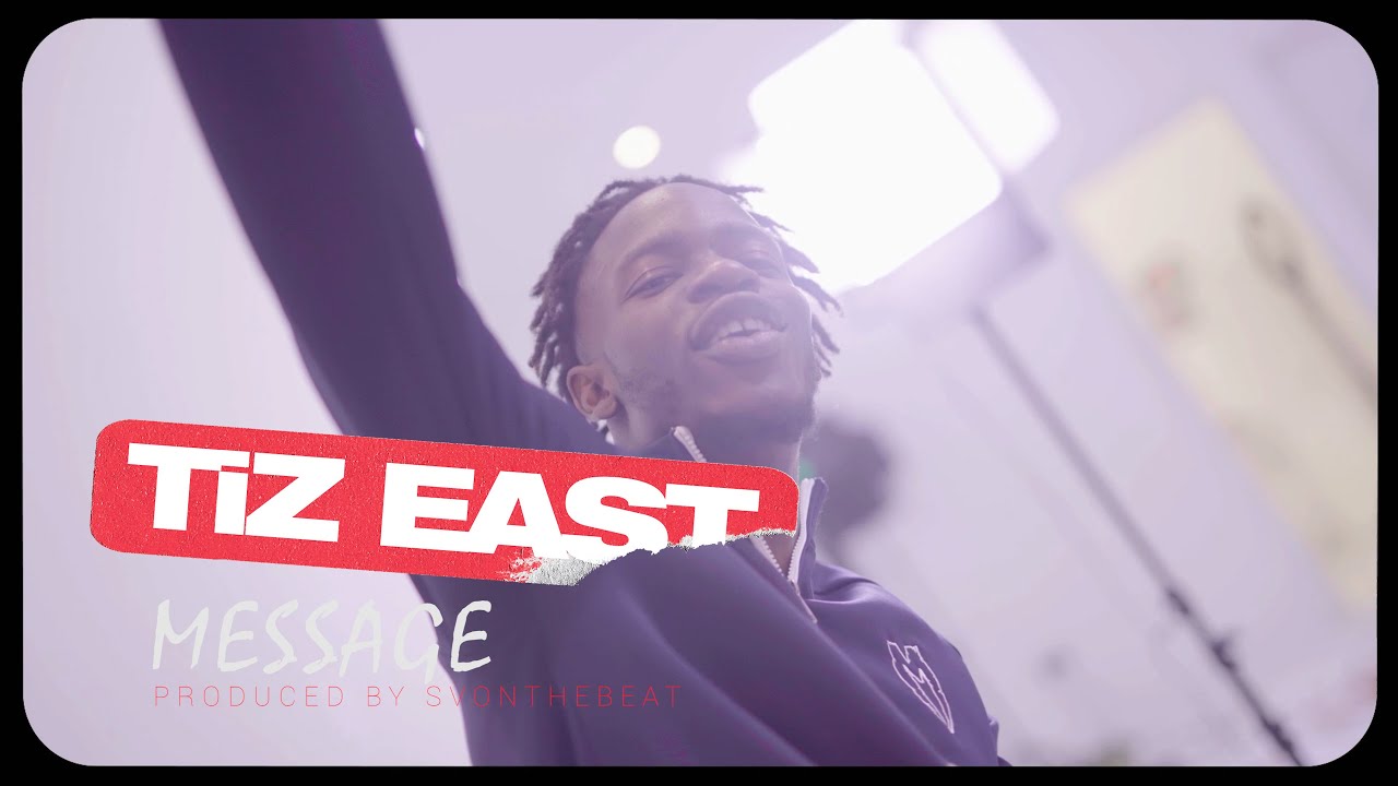 TiZ EAST - MESSAGE (Official Music Video) - YouTube