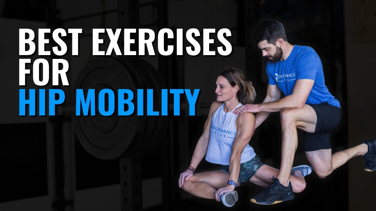 Best Exercises To Improve Hip Mobility Youtube