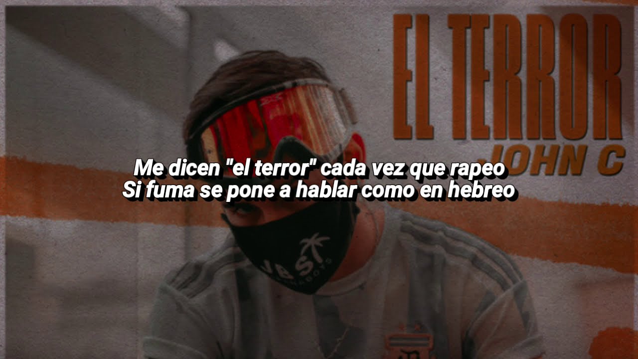 John C - EL TERROR | LETRA - YouTube
