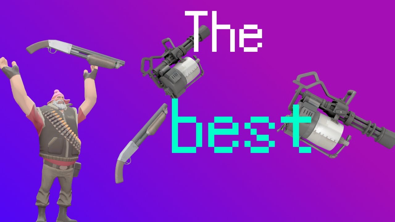 [tf2] top 5 BEST heavy weapons - YouTube