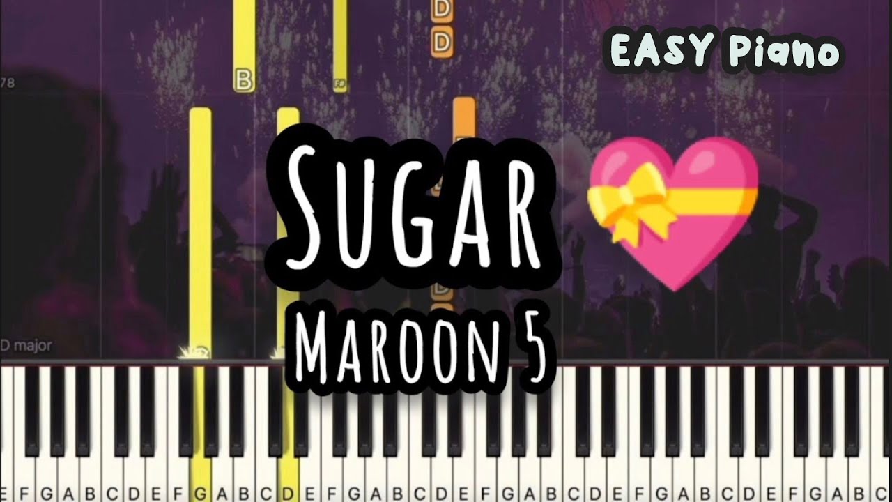 Maroon 5 - Sugar (Easy Piano, Piano Tutorial) Sheet - YouTube