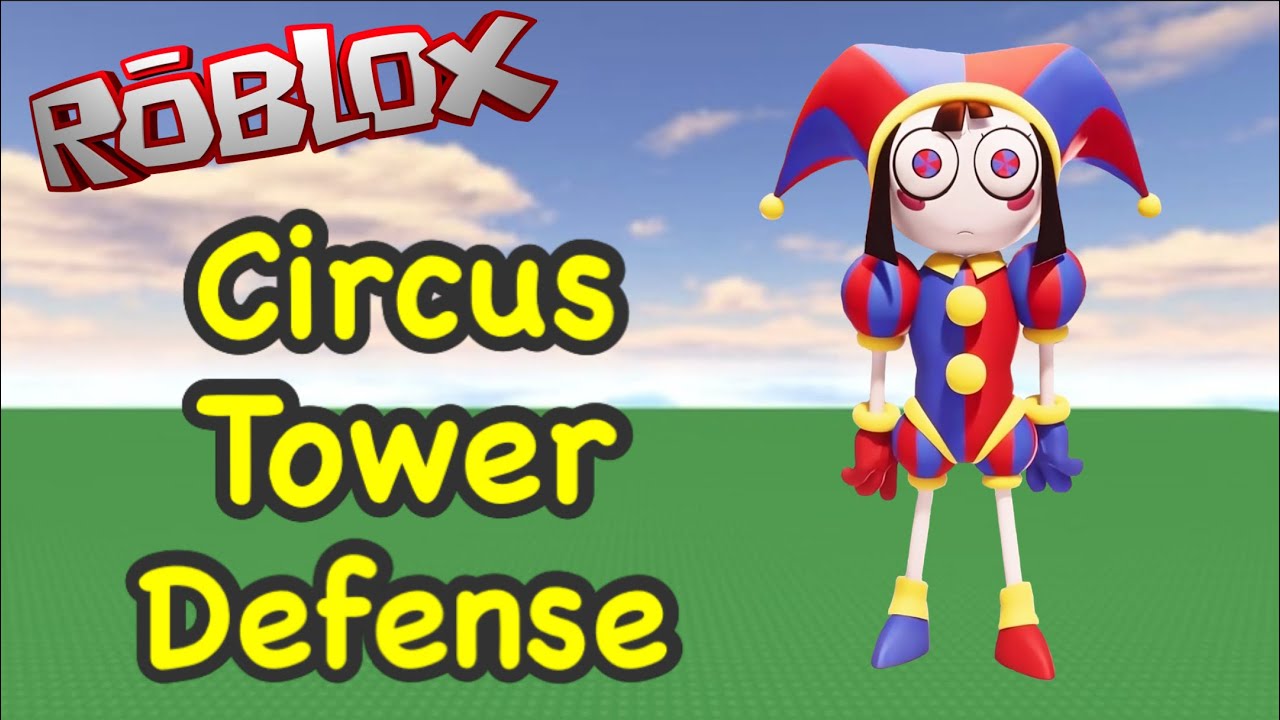 ROBLOX CIRCUS TOWER DEFENSE - YouTube