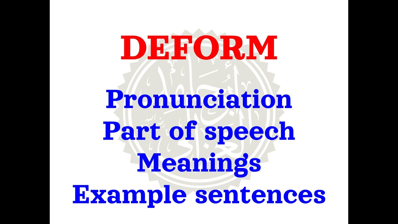 How to pronounce DEFORM | Meaning of DEFORM and usage (with examples ...