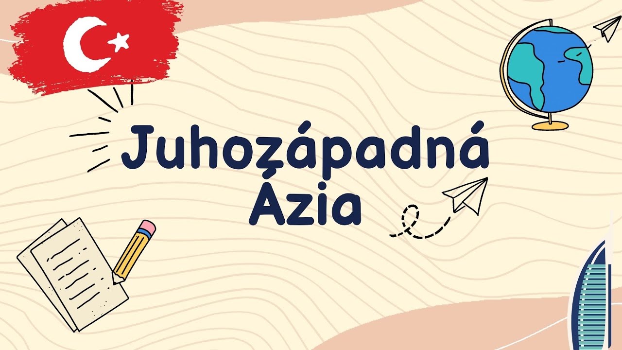 Geografia 6. ročník - Juhozápadná Ázia - YouTube