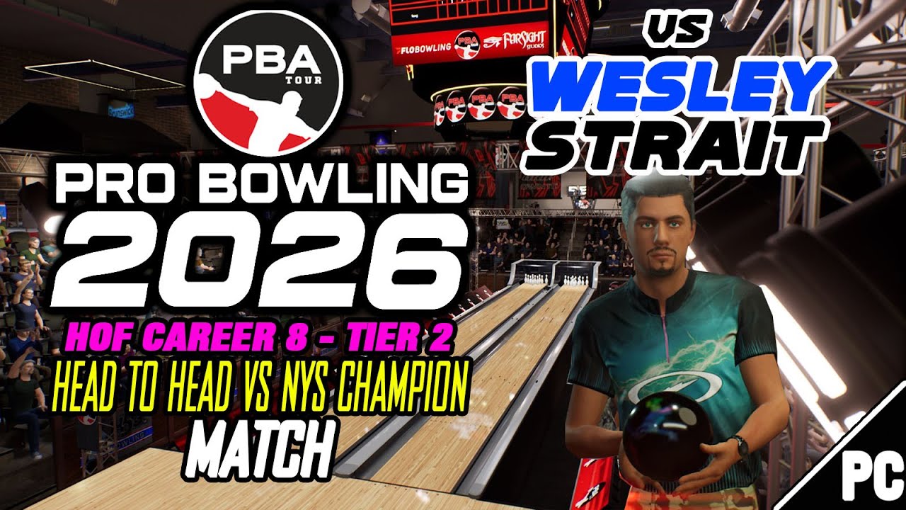 PBA Pro Bowling 2026 | HOF CAREER 8 T2 | H2H vs NYS Champion | vs ...