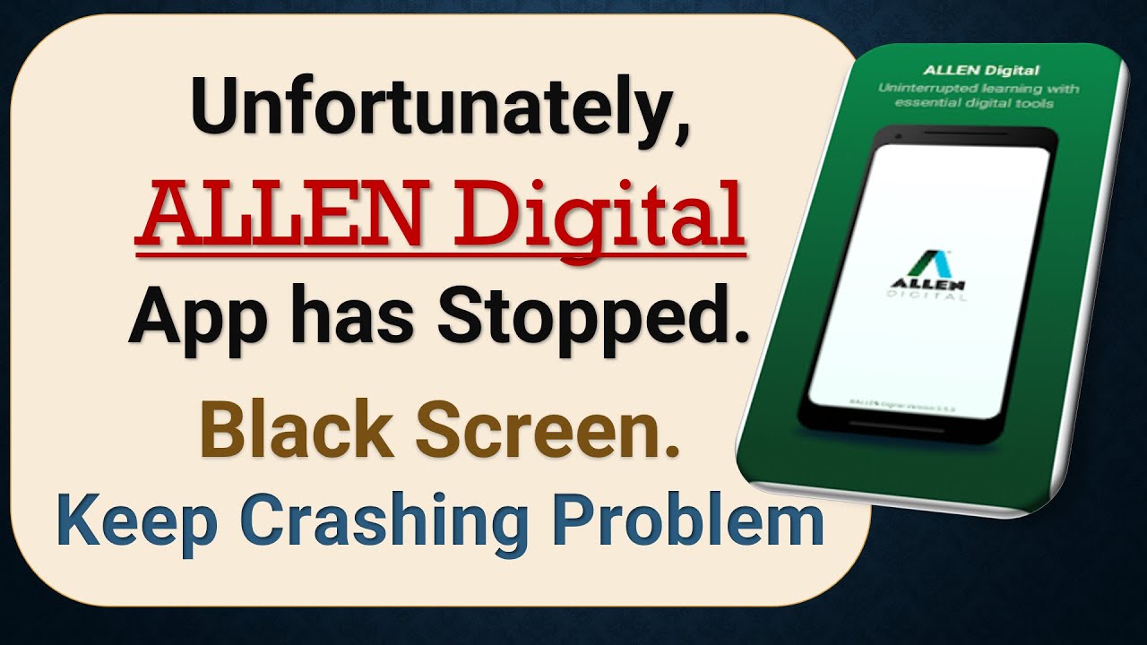 How to Fix Unfortunately, ALLEN Digital App has Stopped on Android ...