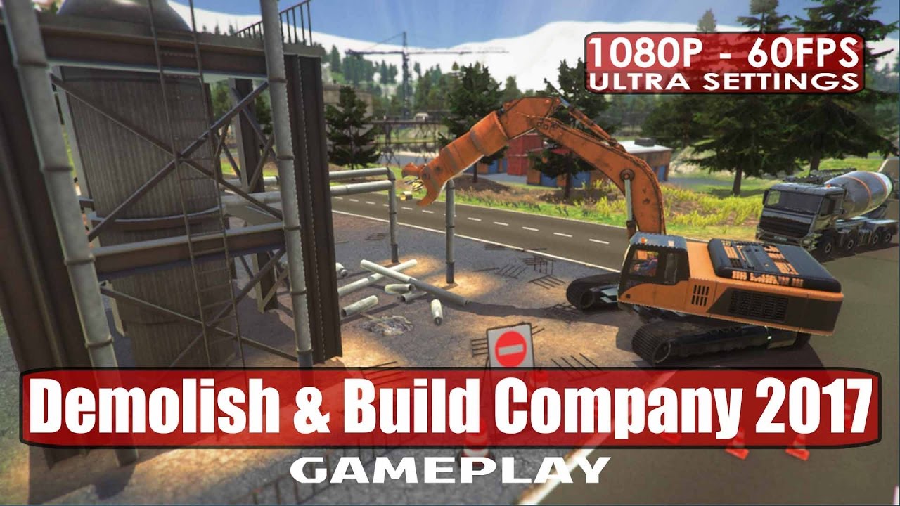 Demolish & Build Company 2017 gameplay PC HD [1080p/60fps] - YouTube