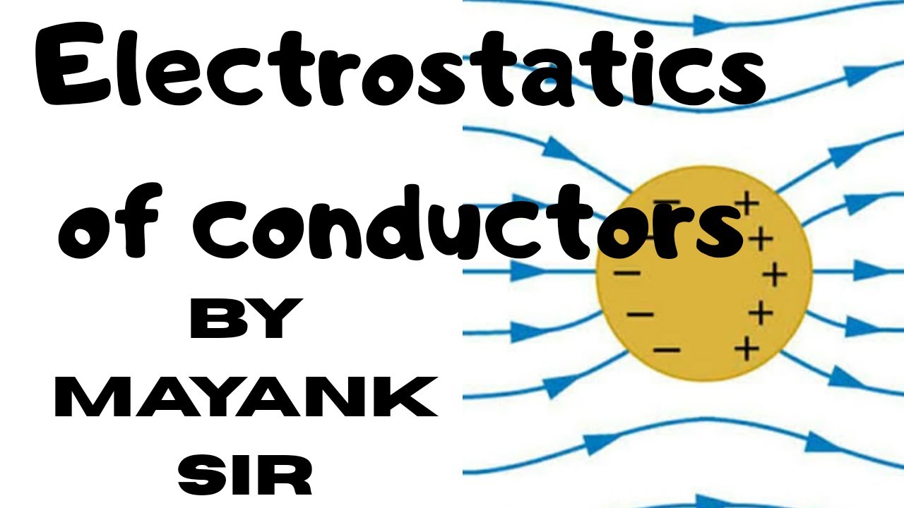 Electrostatics of conductors | lecture1 |IIT| NEET - YouTube