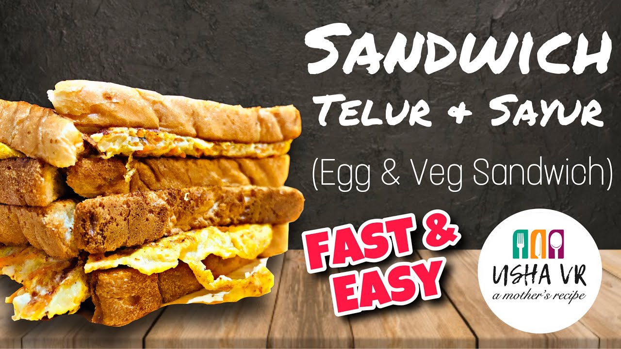 SANDWICH TELUR & SAYUR | EGG & VEG SANDWICH | FAST AND EASY RECIPE | BY ...