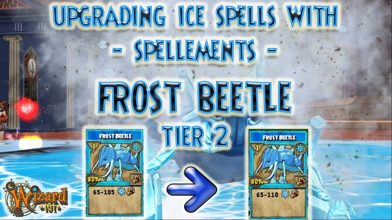 Wizard101: UPGRADING ️ICE ️SPELLS wtih SPELLEMENTS - 🪲 FROST BEETLE 🪲 ...