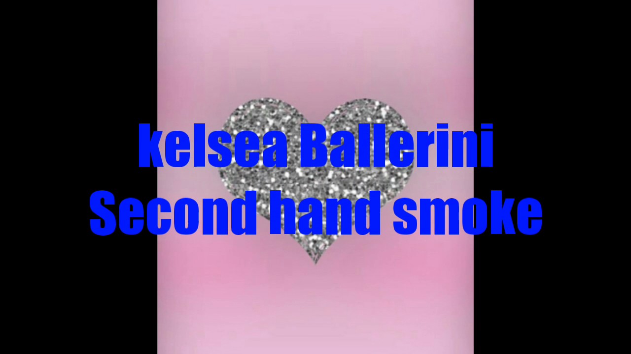 Kelsea Ballerini, second hand smoke lyrics video - YouTube