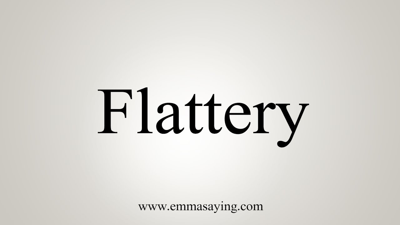 How To Say Flattery YouTube how-to-say-flattery-youtube