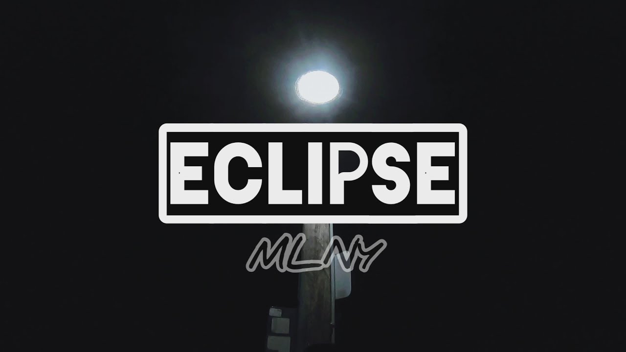 MLNY - ECLIPSE (MUSIC VIDEO) - YouTube