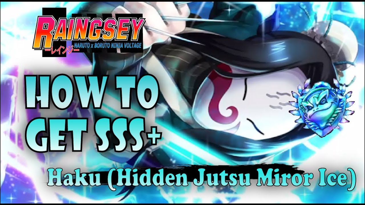 Haku (Miroir crystal) Journey D to SSS Rank | How to make shinobi ...