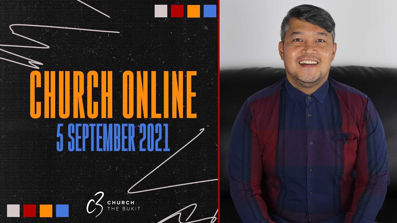 C3 The Bukit’s Church Online Experience | 5 September, 2021 - Term ...