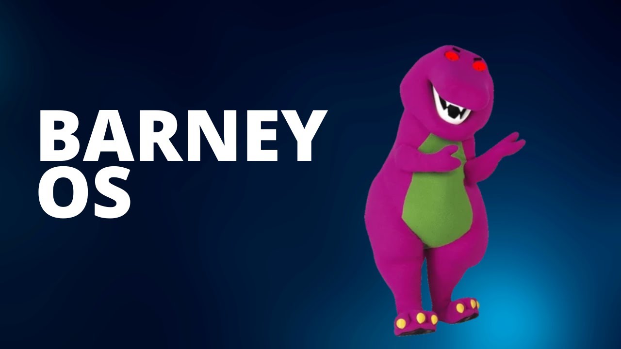 Barney OS - YouTube