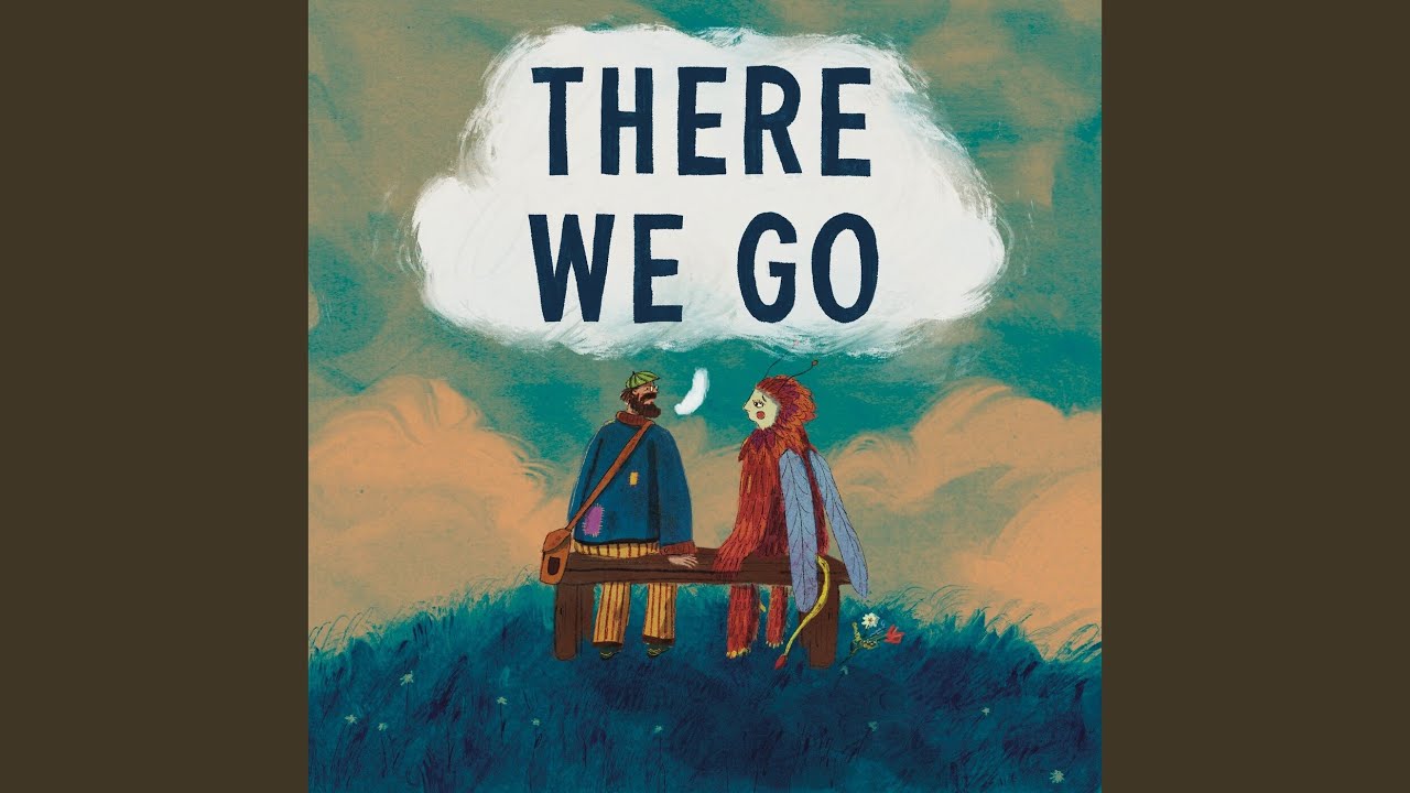 There We Go - YouTube