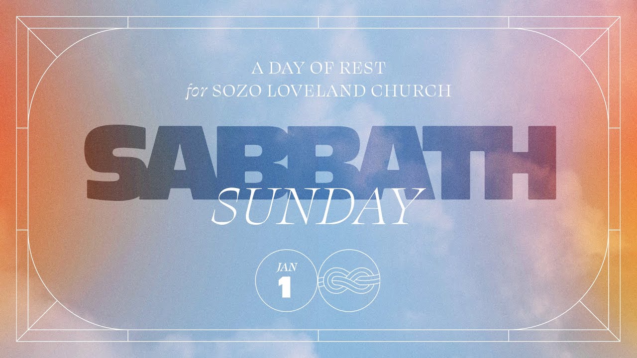 Sabbath Sunday: Church at Home | SOZO Loveland Church - YouTube