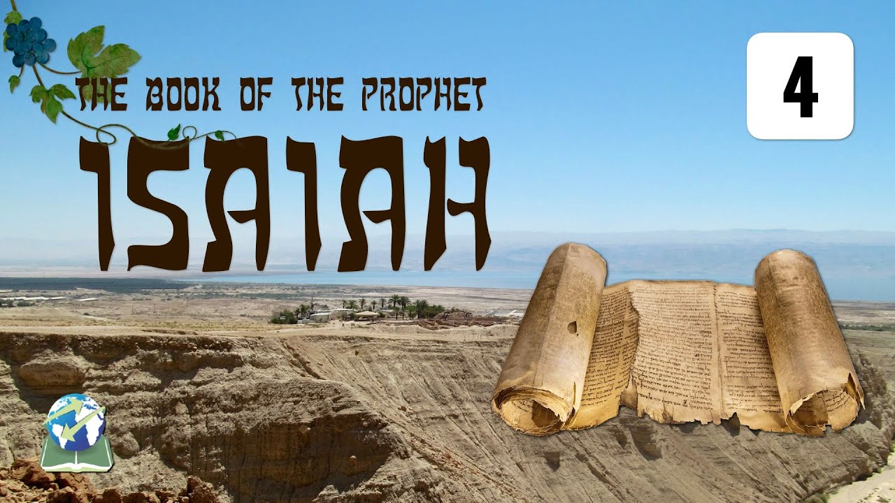The Book of Isaiah – 4 - YouTube