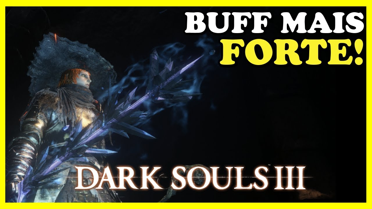 QUAL O MELHOR BUFF PARA A ARMA EM DARK SOULS 3? / COMO FUNCIONAM OS BUFFS - YouTube