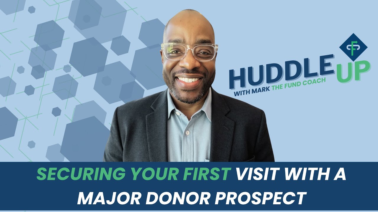 Securing Your First Visit with A Major Donor Prospect - YouTube