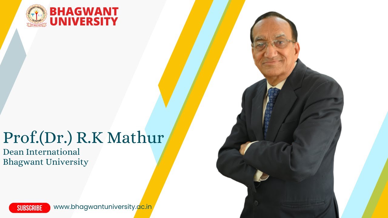 Bhagwant University || Prof. R.K. Mathur || Overview || Dean ...