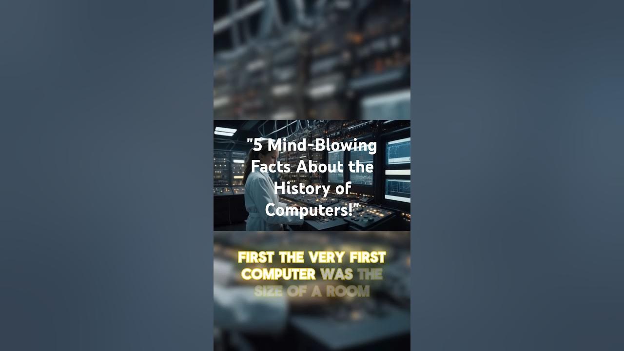 "5 Mind-Blowing Facts About the History of Computers!" - YouTube