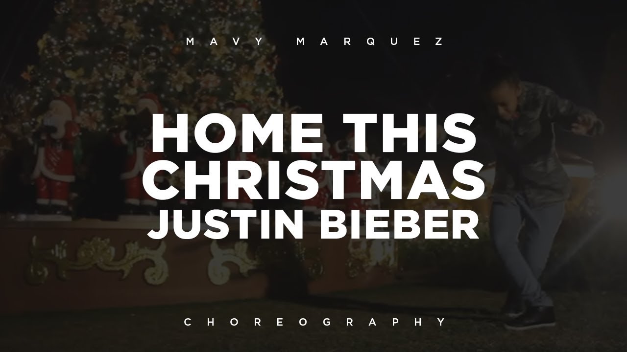 Mavy Marquez @MavyMarquez | "Home This Christmas" @justinbieber - YouTube