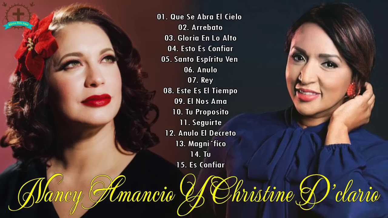 La Mejor Musica Cristiana 2021 Nancy Amancio Y Christine Dclario