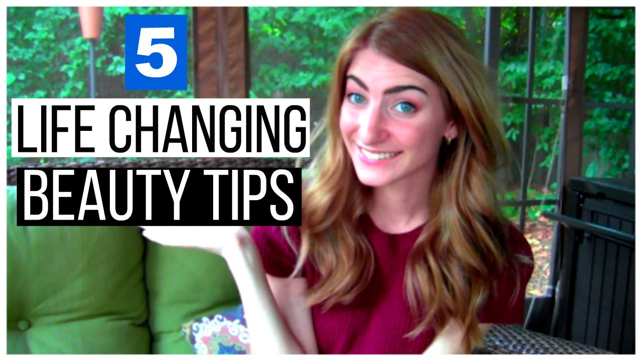 5 Life Changing Beauty Tips - YouTube